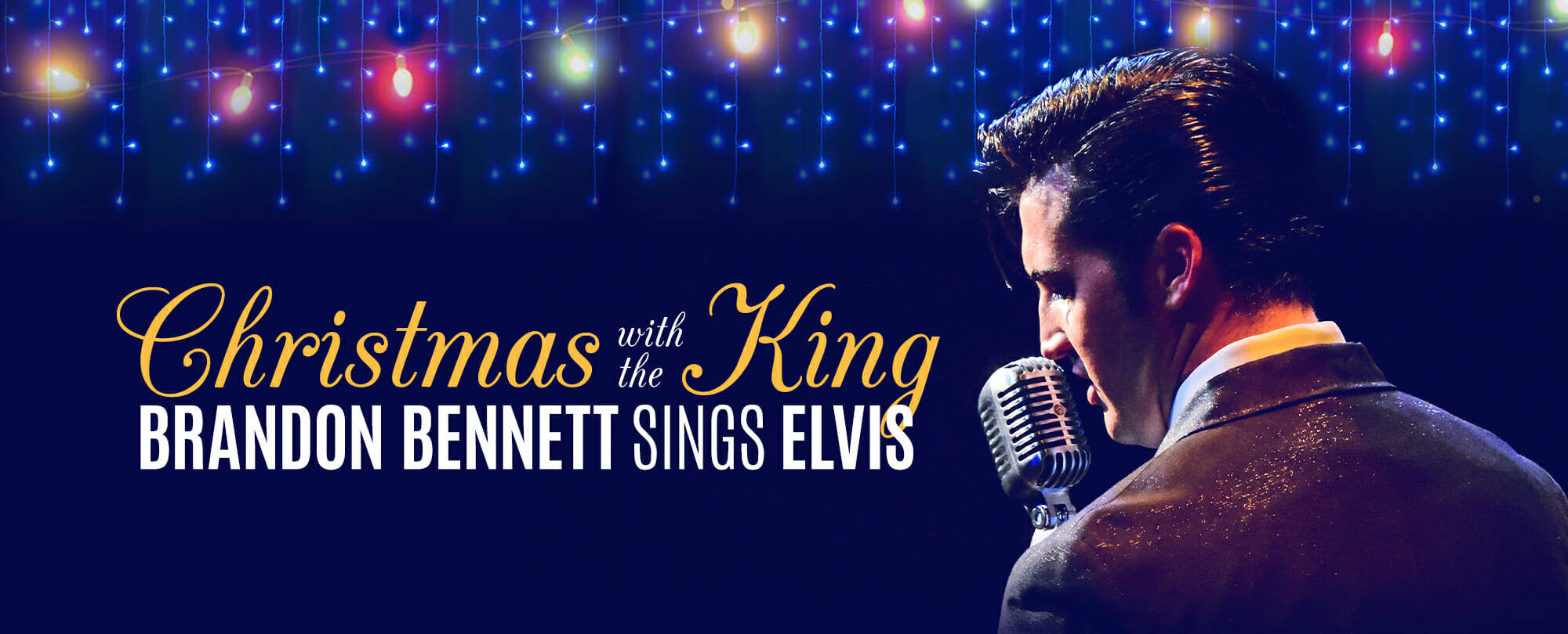 CHRISTMAS WITH THE KING: BRANDON BENNETT SINGS ELVIS – Artists Lounge Live